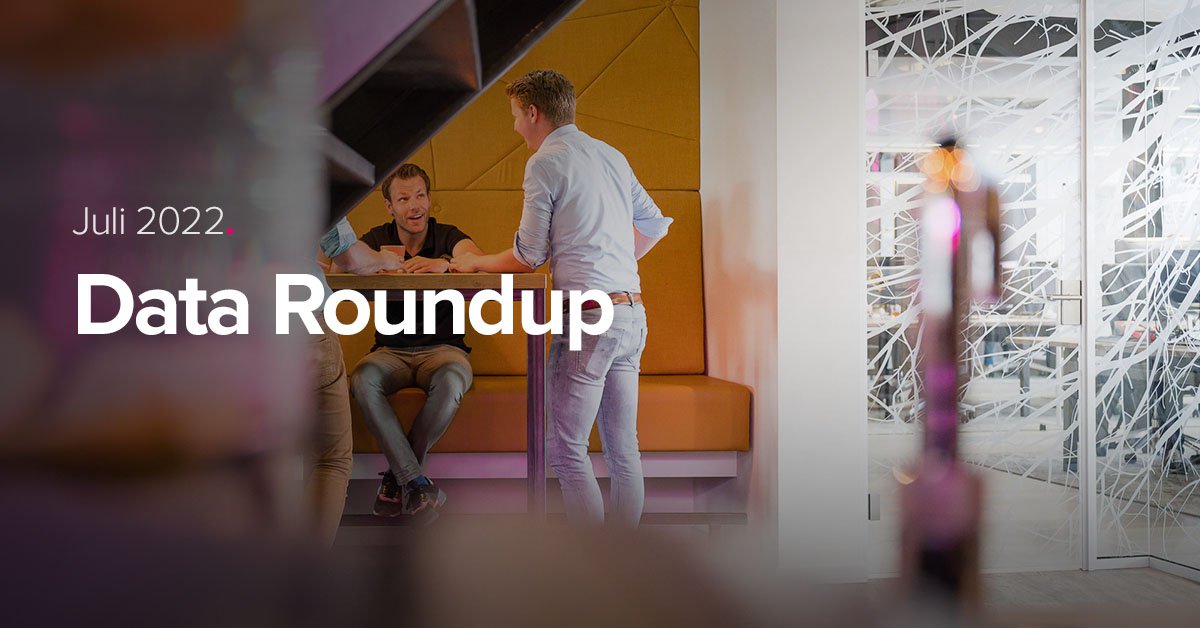 Data Roundup I De belangrijkste data ontwikkelingen van juli 2022