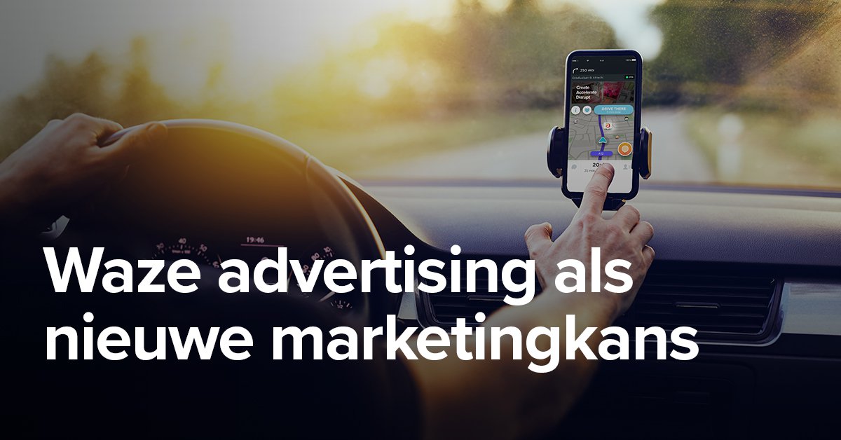 Waze advertising als nieuwe marketingkans | Adwise – Your Digital Brain
